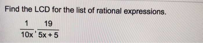 Solved Find the LCD for the list of rational expressions. 1 | Chegg.com