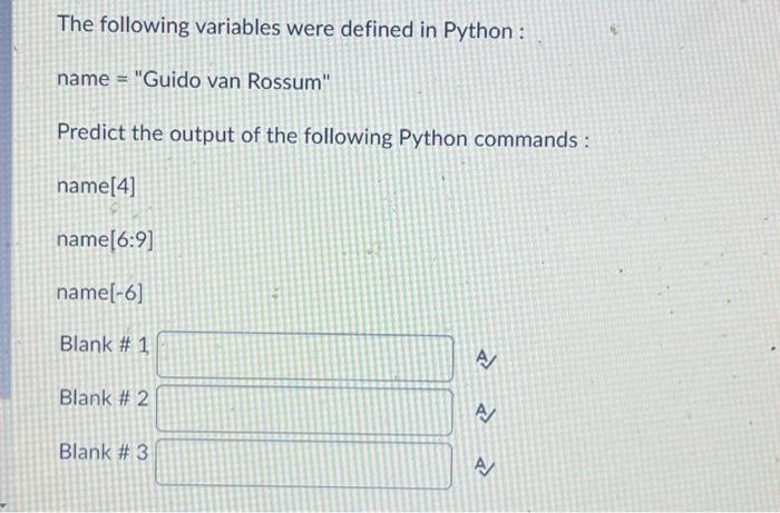 Solved The following variables were defined in Python: name | Chegg.com