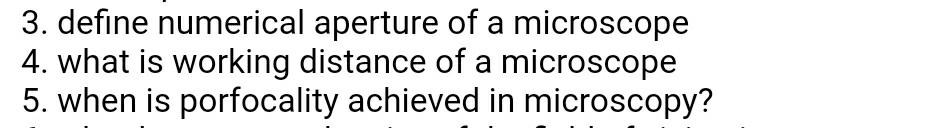 Solved 3. define numerical aperture of a microscope 4. what | Chegg.com