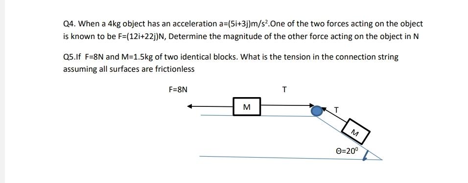 Solved Q4. ﻿When a 4kg ﻿object has an acceleration | Chegg.com