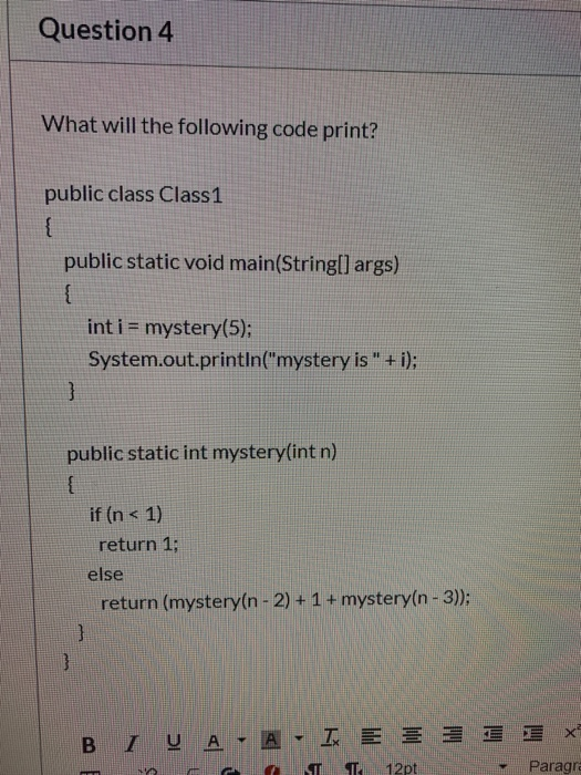 Solved Question 4 What will the following code print? public | Chegg.com