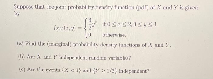 Solved Suppose that the joint probability density function | Chegg.com