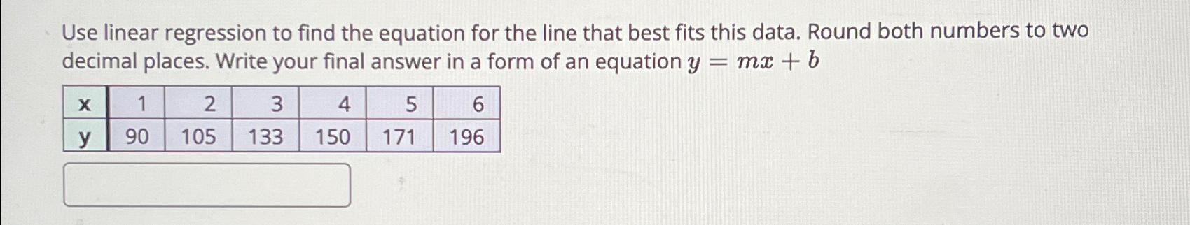 Solved Use linear regression to find the equation for the | Chegg.com