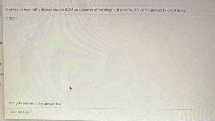 Solved Express the terminating decimal number 0.335 as a | Chegg.com