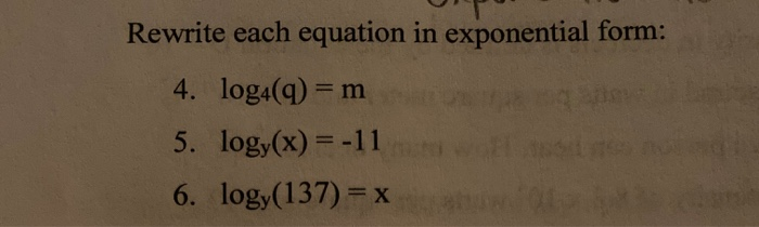 Solved Rewrite each equation in exponential form: 4. log4(q) | Chegg.com