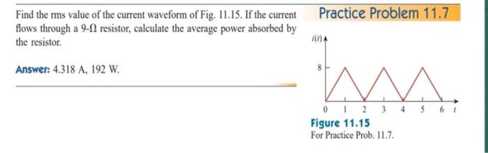 Solved Practice Problem 11.7 Find the rms value of the | Chegg.com