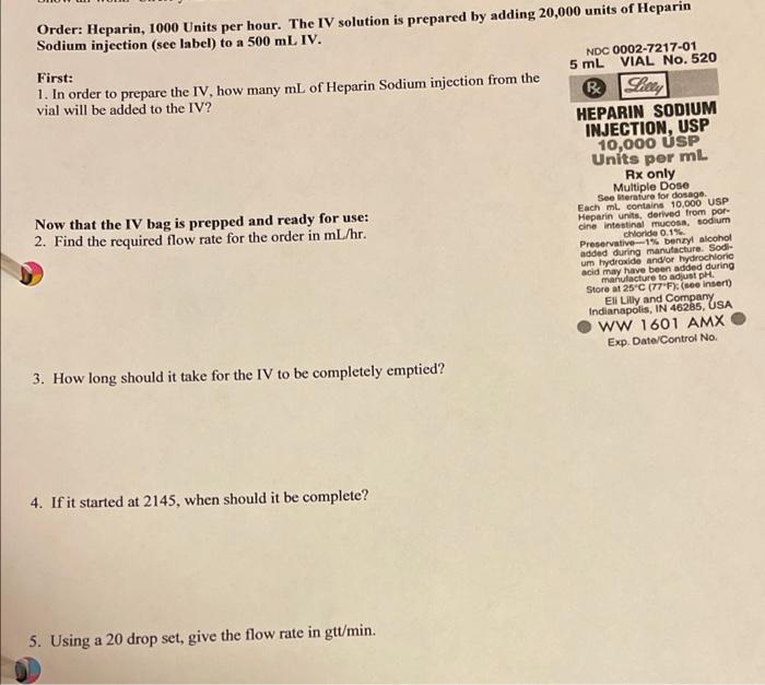Solved Order: Heparin, 1000 Units per hour. The IV solution | Chegg.com