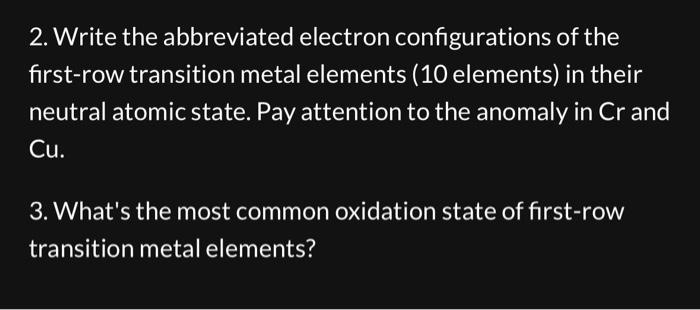 Solved 2. Write the abbreviated electron configurations of | Chegg.com