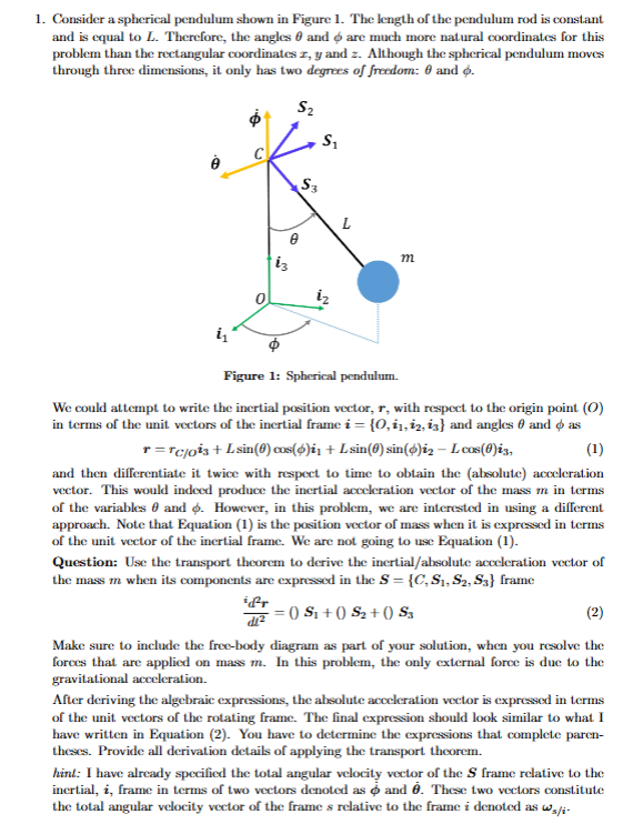 Solved Consider a spherical pendulum shown in ﻿Figure 1. | Chegg.com