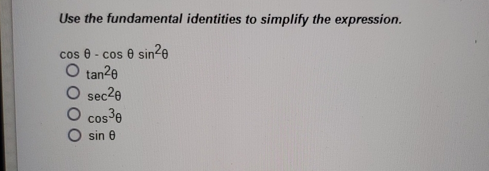 Solved Use the fundamental identities to simplify the | Chegg.com