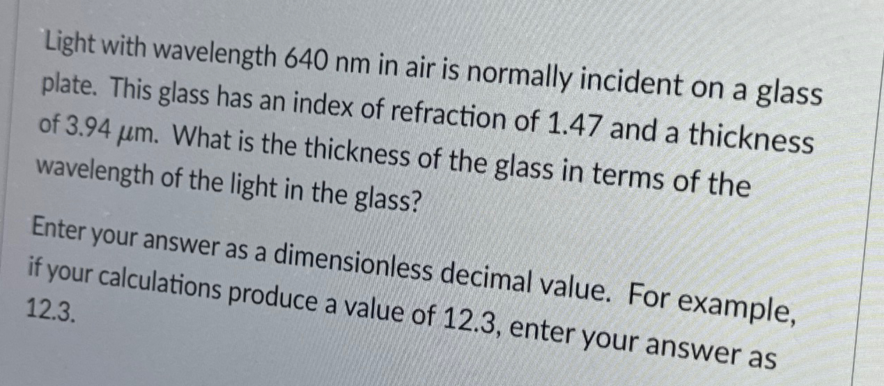 Solved Light with wavelength 640nm ﻿in air is normally | Chegg.com