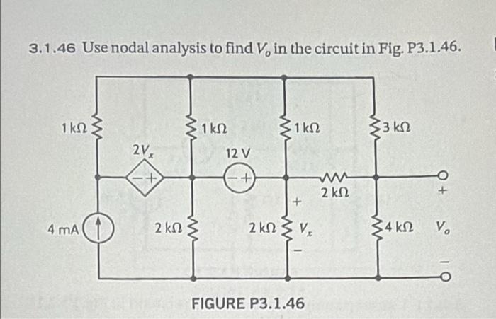 Solved 3.1.46 ﻿Use nodal analysis to find V0 ﻿in the circuit | Chegg.com