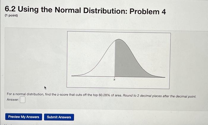 Solved 6.2 Using the Normal Distribution: Problem 4 (1 | Chegg.com