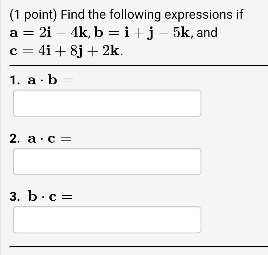 Solved (1 point) Find the following expressions if a= 2i – | Chegg.com