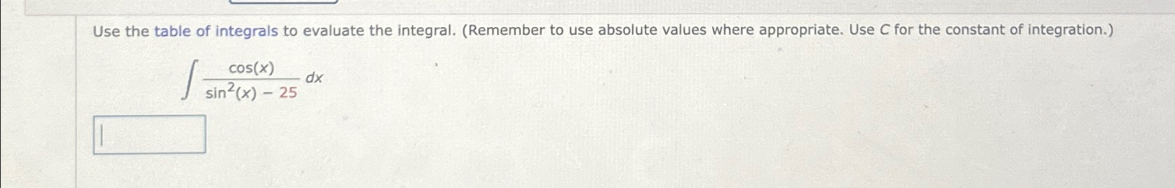 Solved Use the table of integrals to evaluate the integral. | Chegg.com