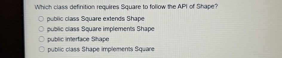 Solved Which Class Definition Requires Square To Follow The 5081
