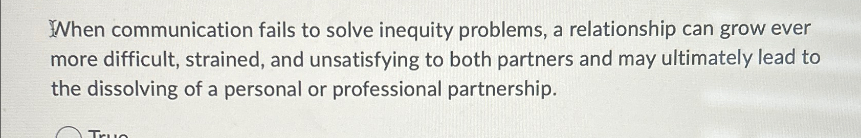 Solved When communication fails to solve inequity problems, | Chegg.com