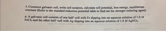 Solved 3: Construct galvanic cell, write cell notation, | Chegg.com