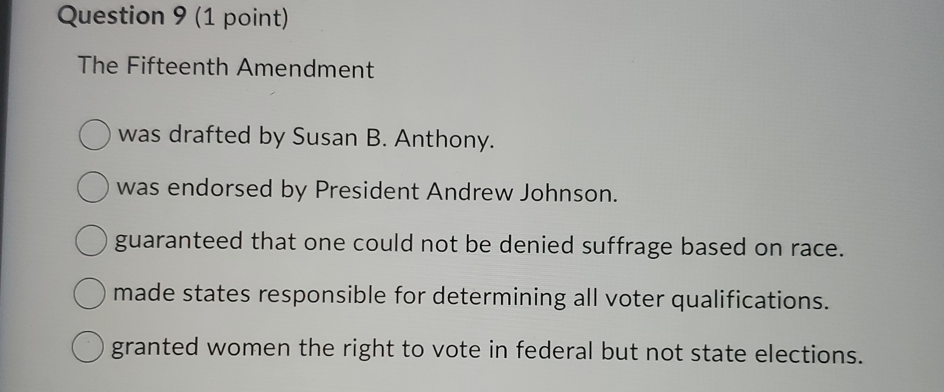 Solved Question 9 (1 ﻿point)The Fifteenth Amendmentwas | Chegg.com