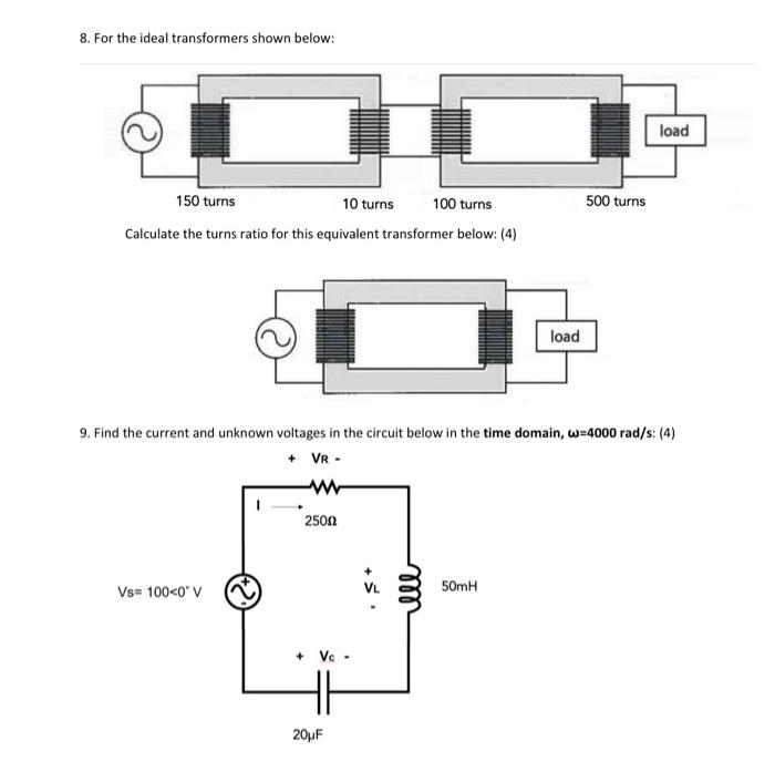 Solved 8. For the ideal transformers shown below: Calculate | Chegg.com