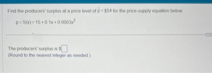 Solved find the producers surplus at a price level of p=$54 | Chegg.com