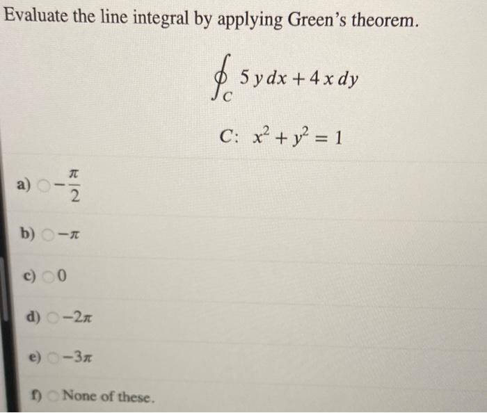 Solved Evaluate the line integral by applying Green's | Chegg.com