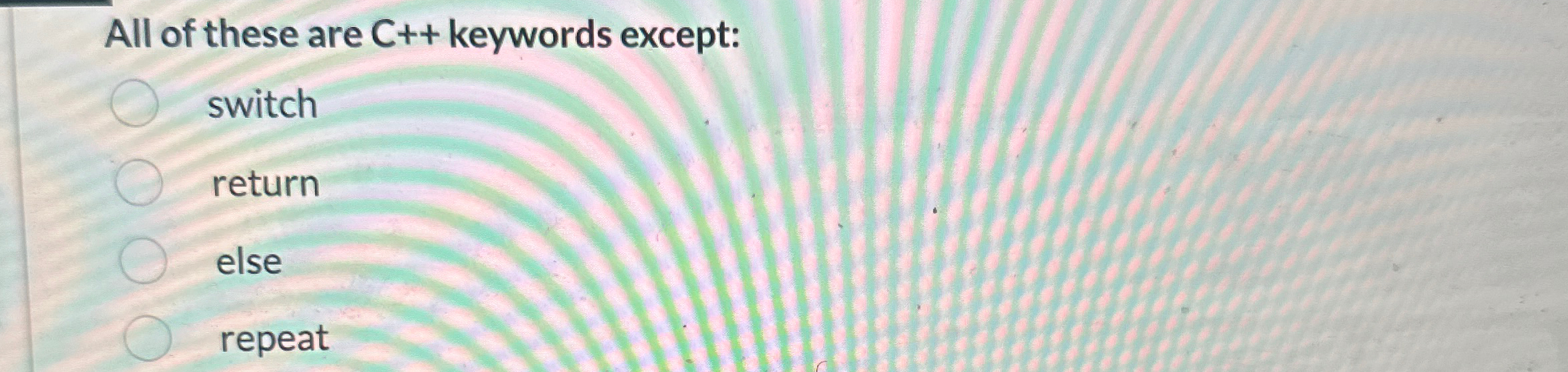 Solved All of these are C++ ﻿keywords | Chegg.com