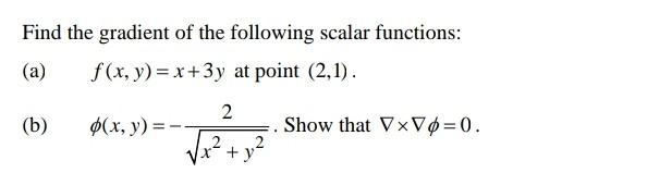 Solved Find the gradient of the following scalar functions: | Chegg.com