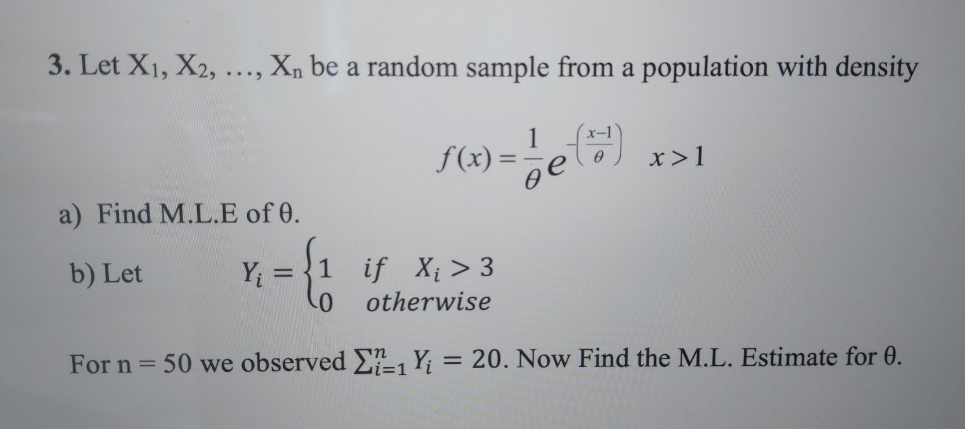 Solved 3. Let X1,X2,…,Xn be a random sample from a | Chegg.com
