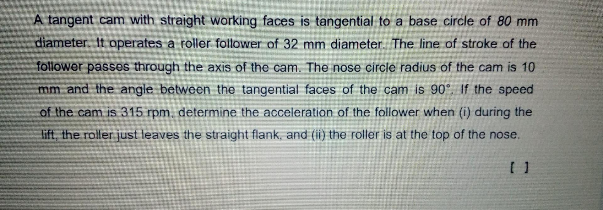 Solved A tangent cam with straight working faces is | Chegg.com
