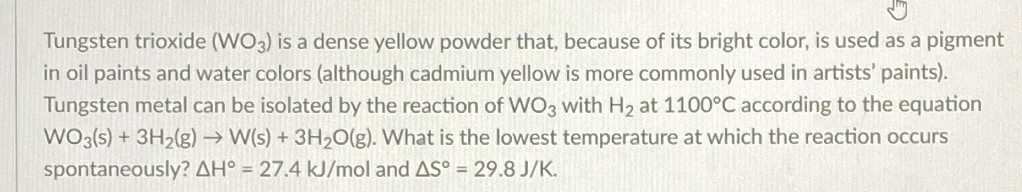 Solved Tungsten trioxide (WO3) ﻿is a dense yellow powder | Chegg.com
