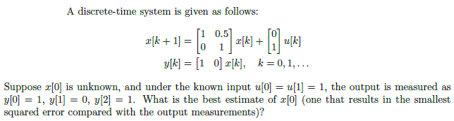 Solved A discrete-time system is ﻿given as ﻿follows: | Chegg.com