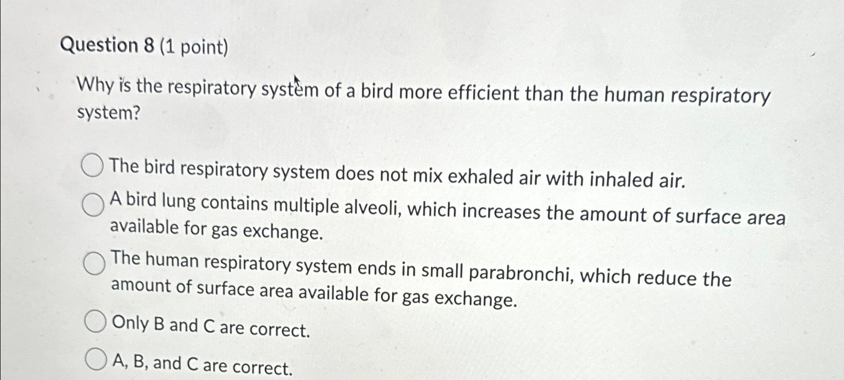 Solved Question 8 (1 ﻿point)Why is the respiratory system of | Chegg.com