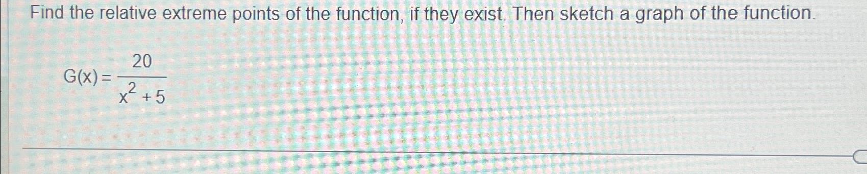 Solved Find the relative extreme points of the function, if | Chegg.com