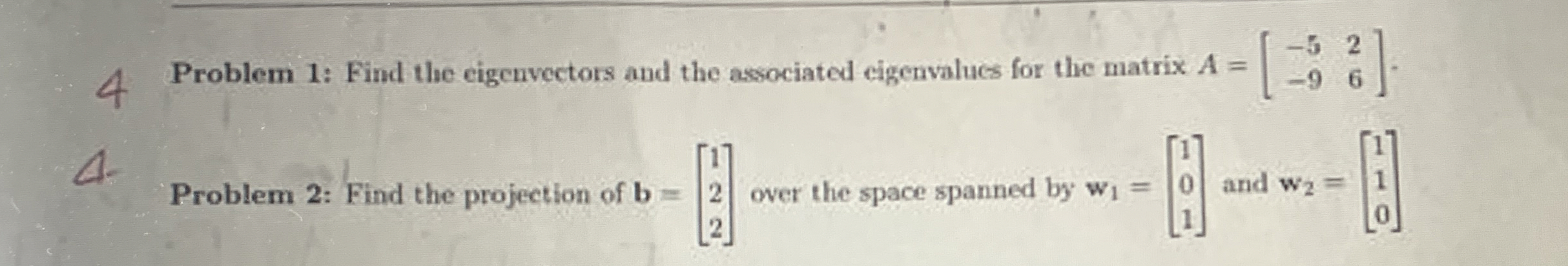 Solved Problem 1: Find the eigenvectors and the associated | Chegg.com
