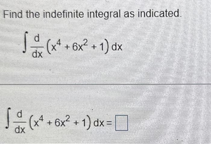 Solved Find the indefinite integral as indicated. | Chegg.com