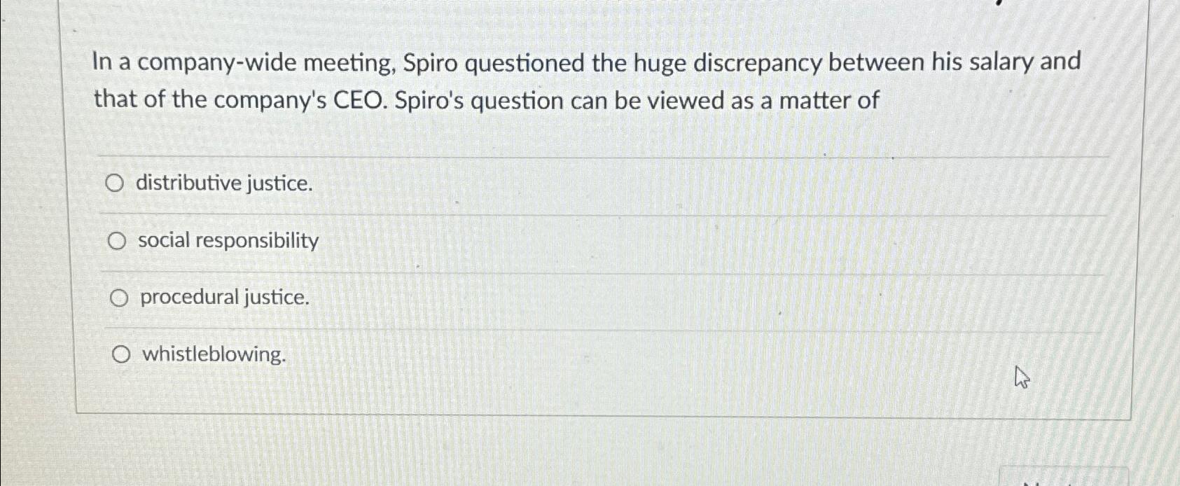 Solved In a company-wide meeting, Spiro questioned the huge | Chegg.com