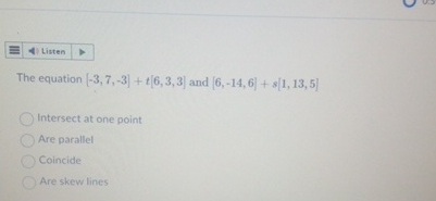 Solved The equation [-3,7,-3]+t[6,3,3] ﻿and | Chegg.com
