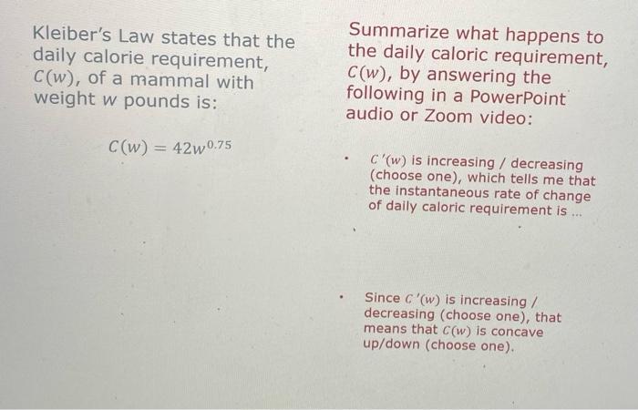 Solved Kleiber's Law states that the daily calorie | Chegg.com