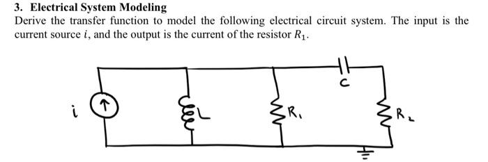 Solved 3. Electrical System Modeling Derive the transfer | Chegg.com