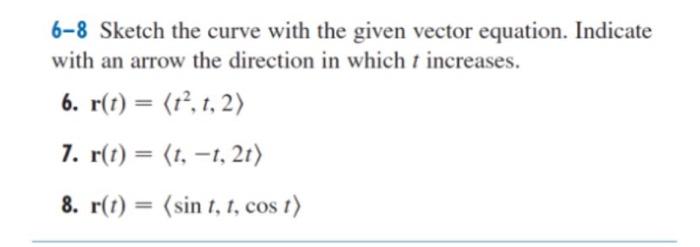 Solved 6 8 Sketch The Curve With The Given Vector Equation