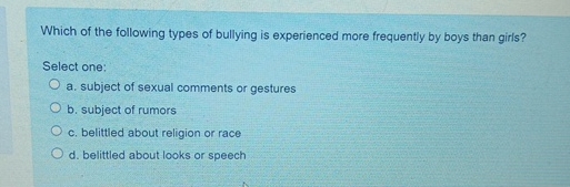 Solved Which of the following types of bullying is | Chegg.com