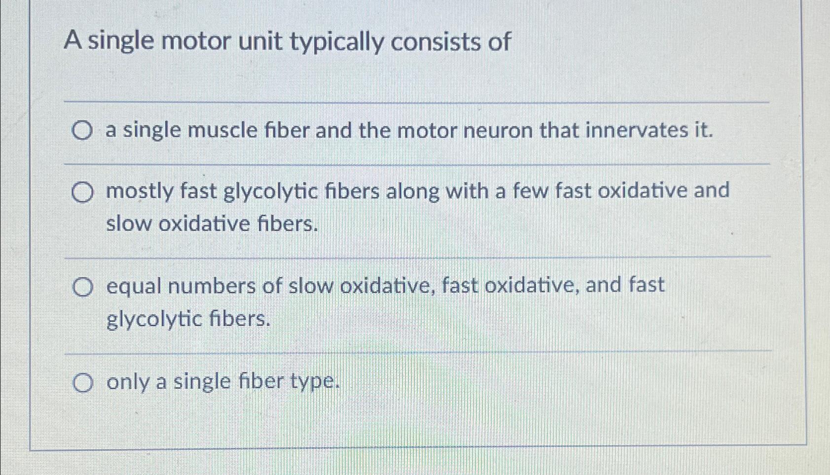 Solved A single motor unit typically consists ofa single | Chegg.com