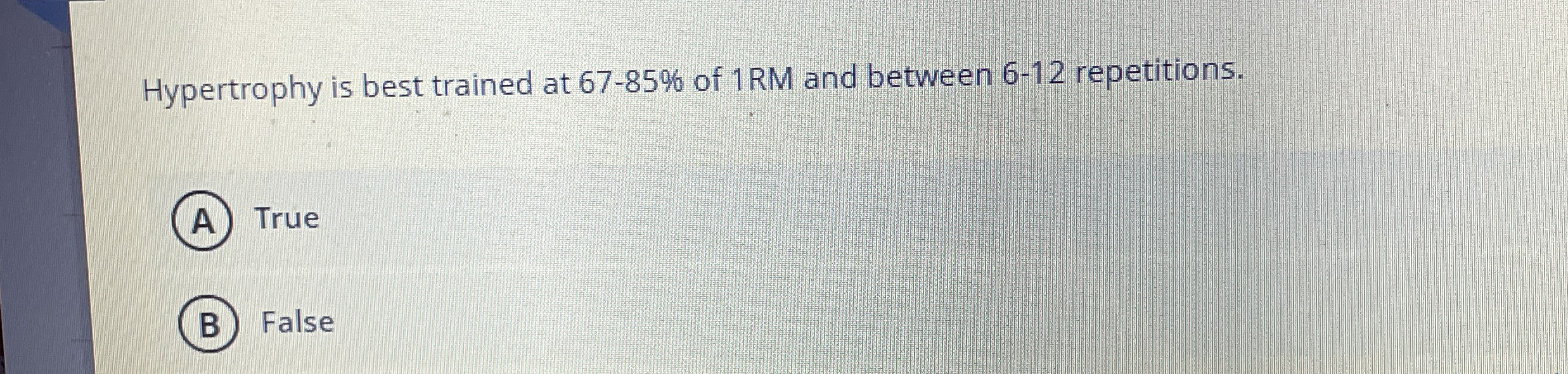 Solved Hypertrophy is best trained at 67-85% ﻿of 1RM and | Chegg.com