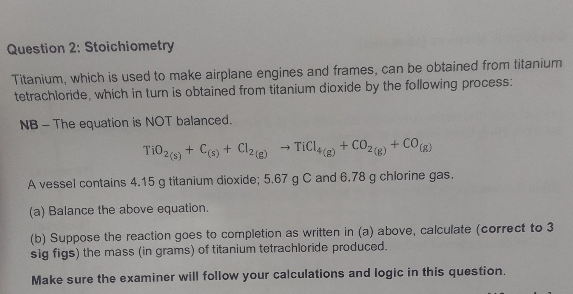 Solved Question 2: Stoichiometry Titanium, which is used to | Chegg.com