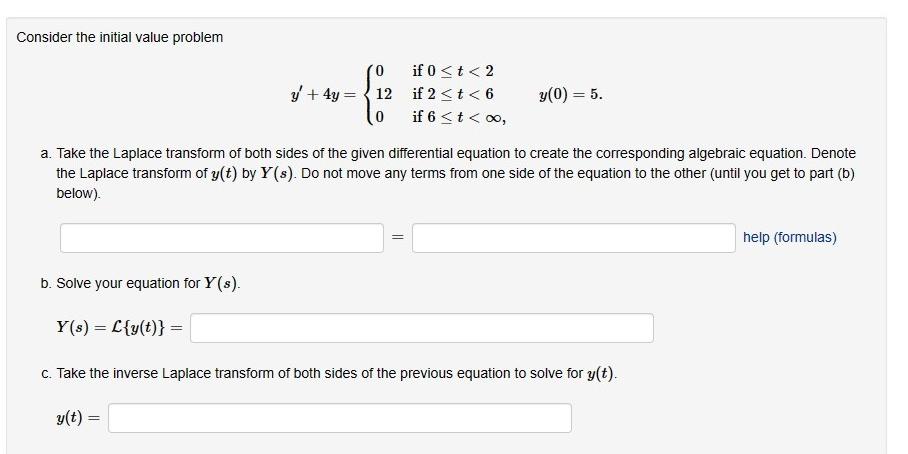 Solved Consider the initial value problem y′+4y=⎩⎨⎧0120 if | Chegg.com