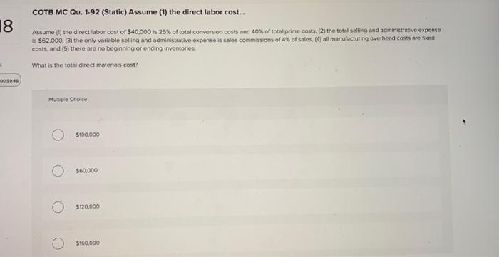 Solved COTB MC Qu, 1.92 (Static) Assume (1) the direct labor | Chegg.com