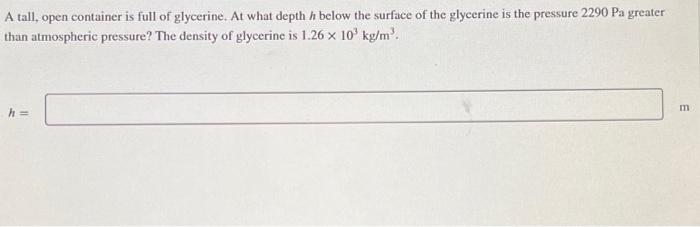 Solved A tall, open container is full of glycerine. At what | Chegg.com