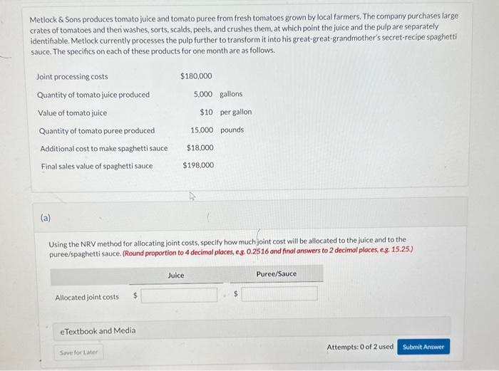 Solved Metlock \& Sons produces tomato juice and tomato | Chegg.com