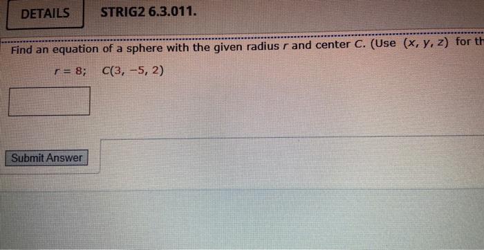 Solved Find an equation of a sphere with the given radius r | Chegg.com